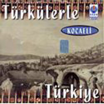 Türkülerle Türkiye/Kocaeli | D&R