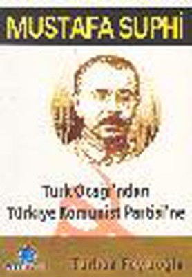 Türk Ocağı'ndan Türkiye Komünist Partisi'ne (Mustafa Suphi) - Fiyat & Satın Al | D&R
