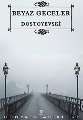 Beyaz Geceler (Fyodor Mihayloviç Dostoyevski) - Fiyat & Satın Al | D&R
