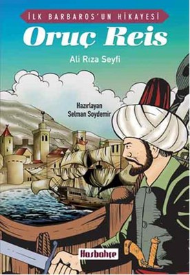 İlk Barbaros' un Hikayesi Oruç Reis (Ali Rıza Seyfi) - Fiyat & Satın Al ...
