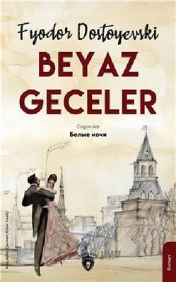 Beyaz Geceler (Fyodor Mihayloviç Dostoyevski) - Fiyat & Satın Al | D&R