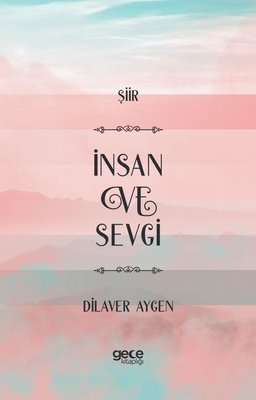 İnsan ve Sevgi (Dilaver Aygen) - Fiyat & Satın Al | D&R