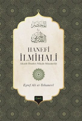 Hanefi İlmihali: Muhtasaru'l Fıkhu'l Hanefi (Eşref Ali Et-Tehanevi ...