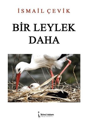 Bir Leylek Daha (İsmail Çevik) - Fiyat & Satın Al | D&R