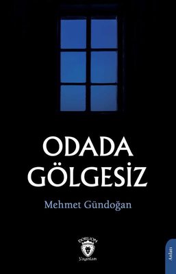 Odada Gölgesiz (Mehmet Gündoğan) - Fiyat & Satın Al | D&R