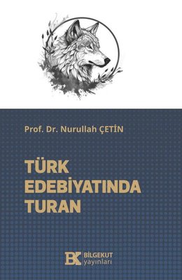 Türk Edebiyatında Turan (Nurullah Çetin) - Fiyat & Satın Al | D&R