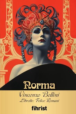 Norma - Opera Klasikleri 30 (Vincenzo Bellini) - Fiyat & Satın Al | D&R