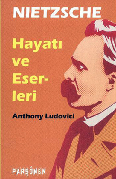 Nietzsche Hayatı ve Eserleri (Anthony Ludovici) - Fiyat & Satın Al | D&R