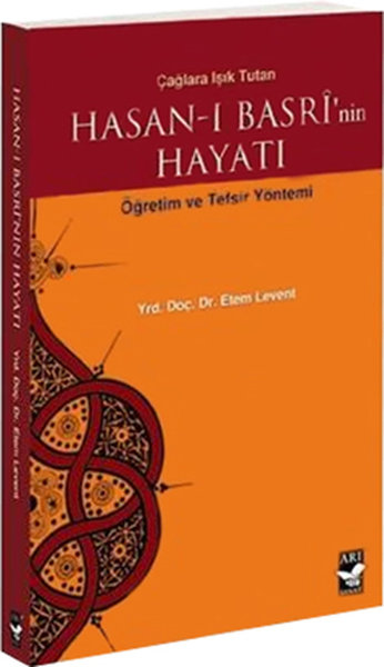 Hasan-ı Basri'nin Hayatı Öğretim ve Tefsir Yöntemi (Etem Levent ...