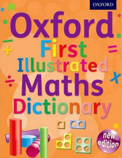 Oxford First Illustrated Maths Dictionary (Paperback) (Oxford ...