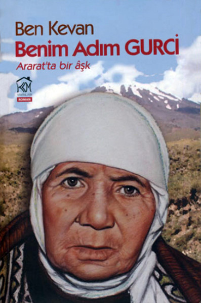 Ben Kevan Benim Adım Gurci: Ararat'ta Bir Aşk (Ben Kevan) - Fiyat ...
