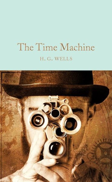 The Time Machine (Macmillan Collector's Library) (H.G. Wells) - Fiyat ...