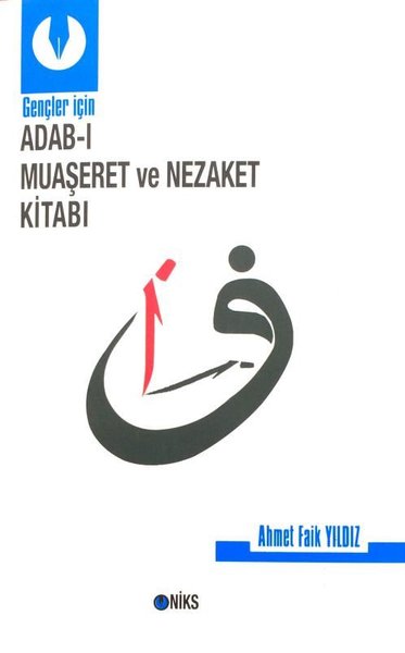 Gençler İçin Adab-ı Muaşeret ve Nezaket Kitabı (Ahmet Faik Yıldız ...