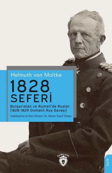 1828 Seferi Bulgaristan ve Rumeli'de Ruslar (1828 - 1829 Osmanlı Rus Savaşı) (Helmuth Von Moltke ...